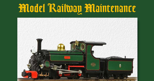 Essential Guide to Model Railway Maintenance | Hearns Hobbies